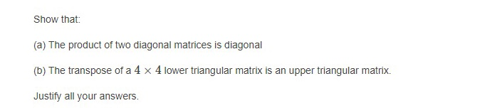 Solved Show that: (a) The product of two diagonal matrices | Chegg.com