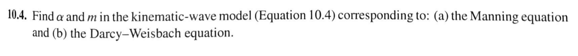 Solved 10.4. Find and m the kinematic-wave model (Equation | Chegg.com