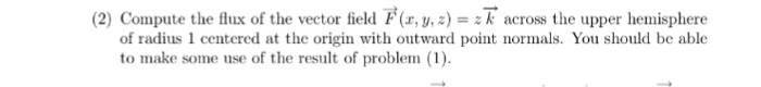 Solved Compute the flux of the vector field F^rightarrow(x, | Chegg.com