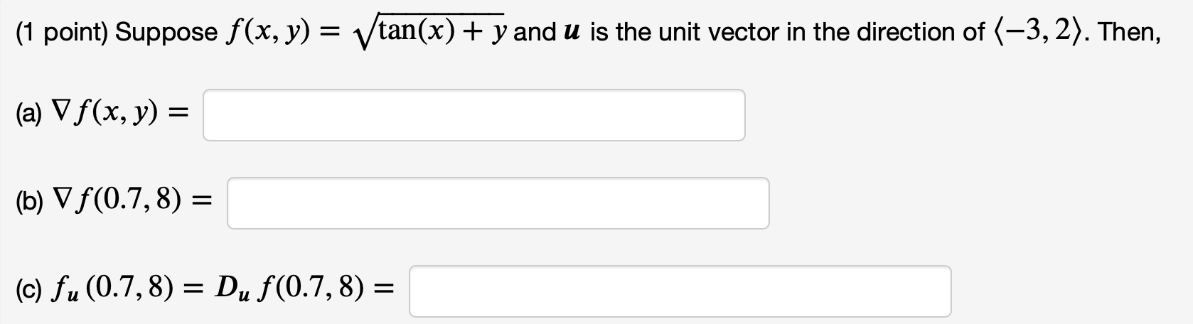 Solved (1 point) Suppose f(x, y) = tan(x) + y and u is the | Chegg.com