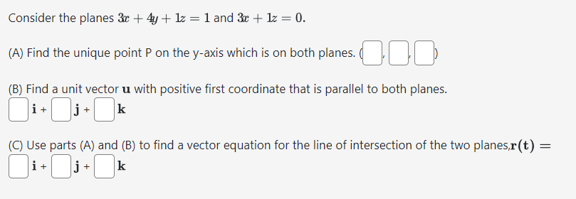 Solved Consider the planes 3x+4y+1z=1 ﻿and 3x+1z=0.(A) ﻿Find | Chegg.com