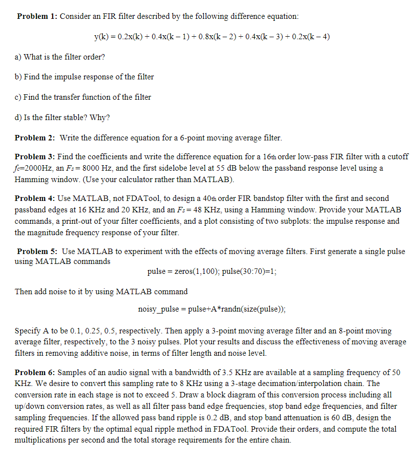 Solved Problem 1: Consider an FIR filter described by the | Chegg.com