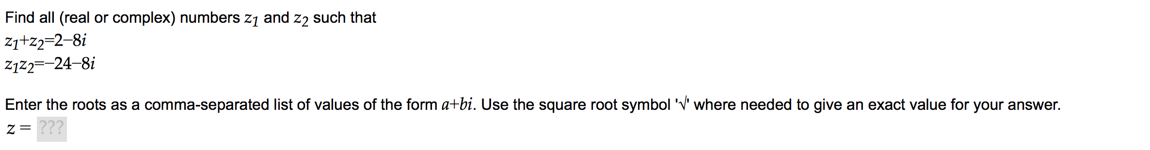 Solved Find all (real or complex) numbers z1 and z2 such | Chegg.com