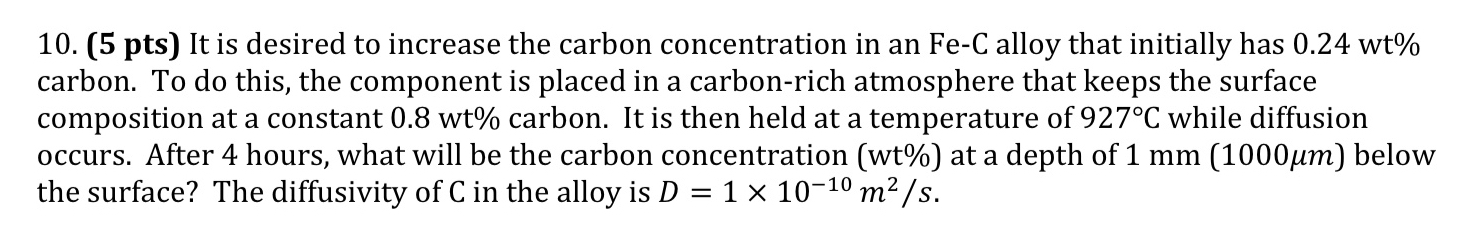Solved 10. (5 pts) It is desired to increase the carbon | Chegg.com
