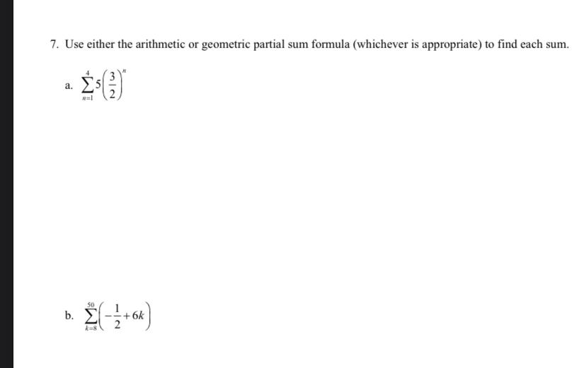 Solved 7. Use either the arithmetic or geometric partial sum | Chegg.com