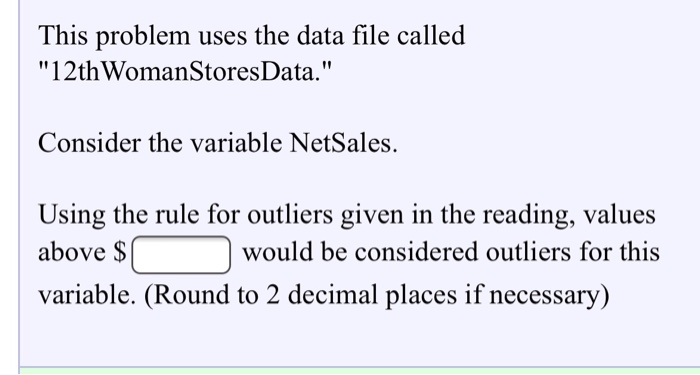 Solved This problem uses the data file called "12th | Chegg.com