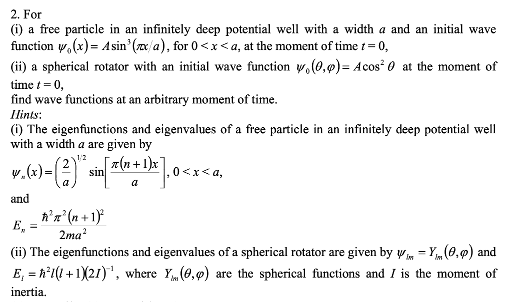 Solved 2. For (i) a free particle in an infinitely deep | Chegg.com