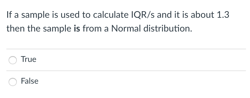 Solved If a sample is used to calculate IQR/s and it is | Chegg.com