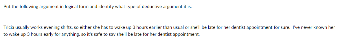 Solved Put the following argument in logical form and | Chegg.com