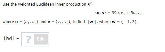 Solved Use the weighted Euclidean inner product on R2 = | Chegg.com