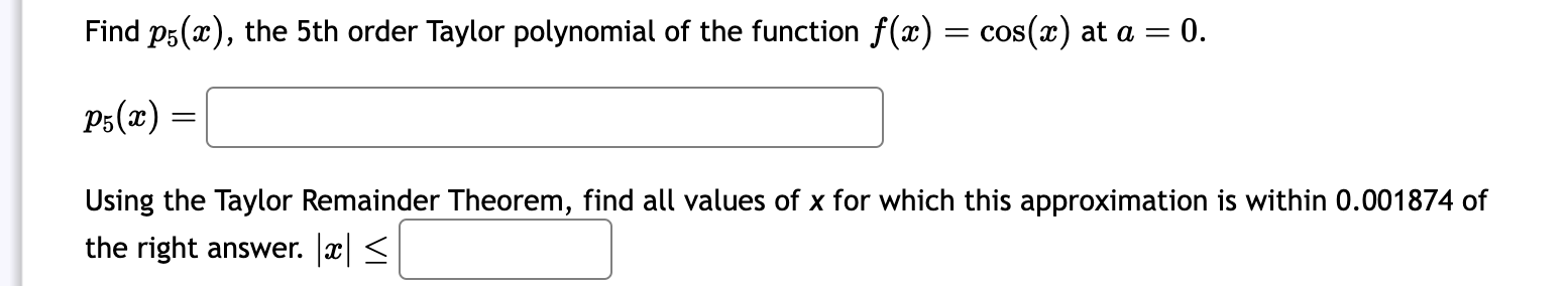 Solved Find p5(x), the 5th order Taylor polynomial of the | Chegg.com