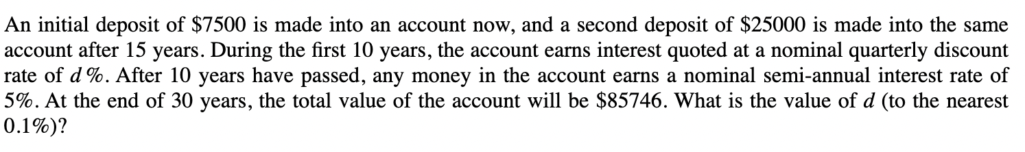 Solved An initial deposit of $7500 is made into an account | Chegg.com