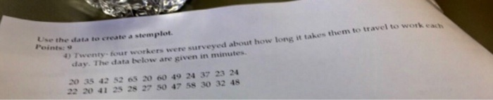 Solved se the data to create a stemplot Points: 9 4) Twenty- | Chegg.com