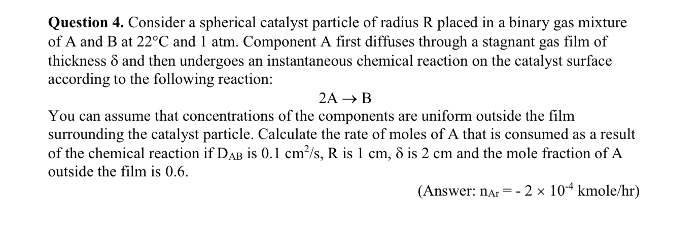Solved Question 4. ﻿Consider a spherical catalyst particle | Chegg.com