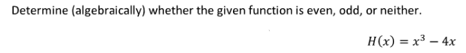 Solved Determine (algebraically) whether the given function | Chegg.com