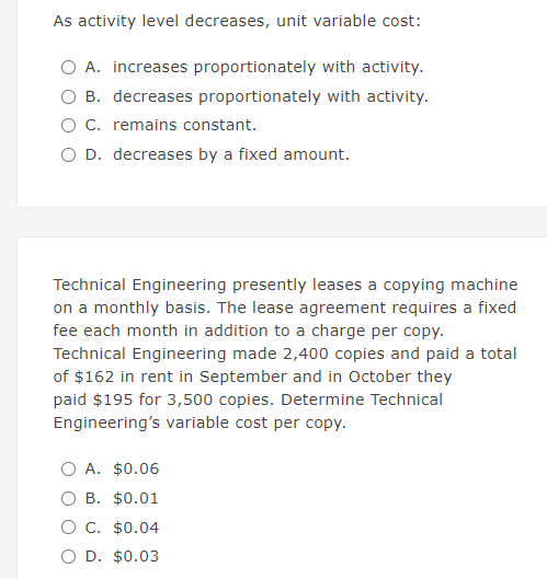 Solved As activity level decreases, unit variable cost: O A. | Chegg.com