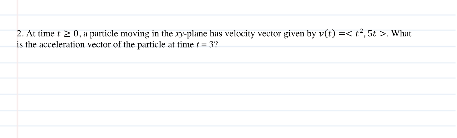 Solved 2. At time t > 0, a particle moving in the xy-plane | Chegg.com