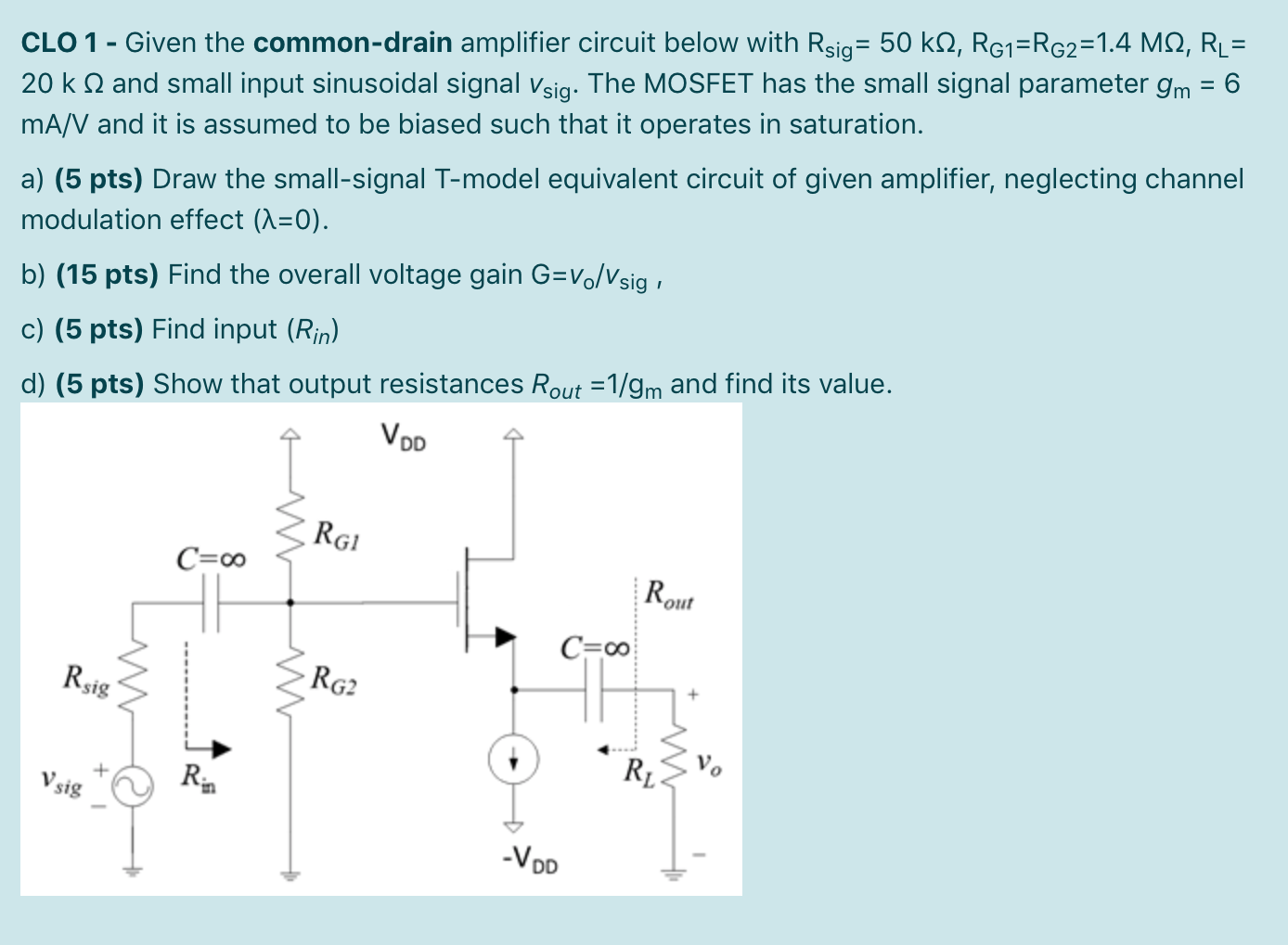 Solved CLO 1 - Given the common-drain amplifier circuit | Chegg.com