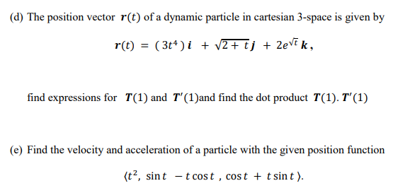 (d) ﻿The position vector r(t) ﻿of a dynamic particle | Chegg.com