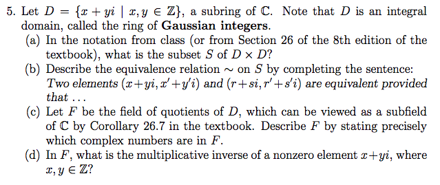 Solved 5. Let D={x+yi∣x,y∈Z}, a subring of C. Note that D is | Chegg.com