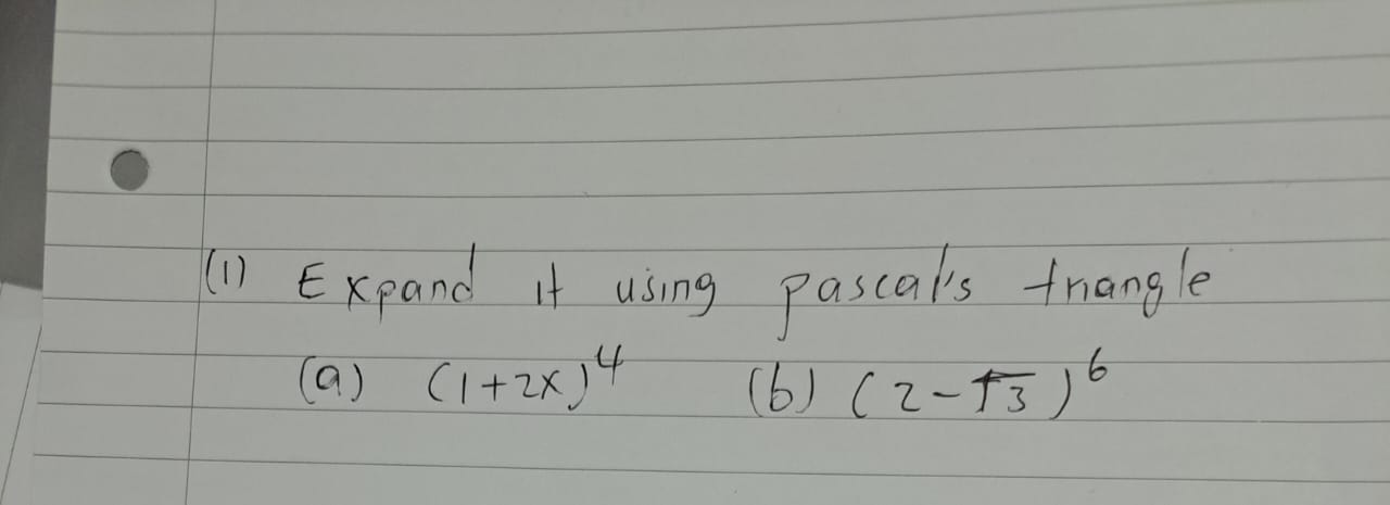 Solved (1) Expand it using pascalls triangle (a) (1+2x)4 (b) | Chegg.com