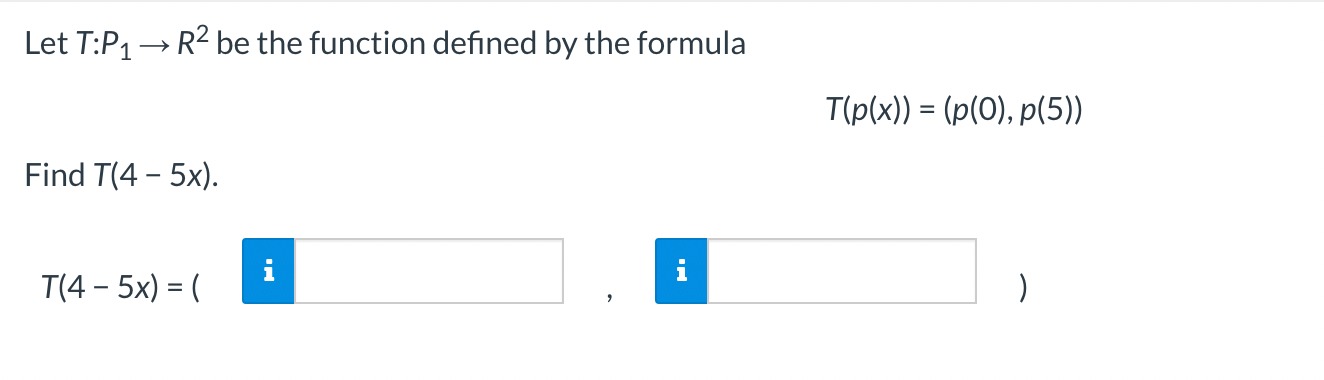 Solved Let T:P1→R2 ﻿be the function defined by the | Chegg.com