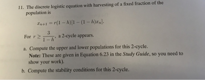 Solved The discrete logistic equation with harvesting of a | Chegg.com
