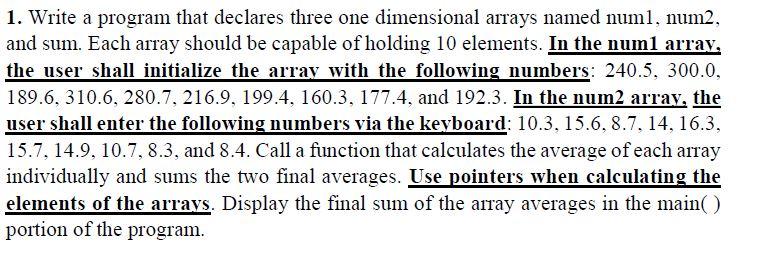 Solved 1. Write a program that declares three one | Chegg.com