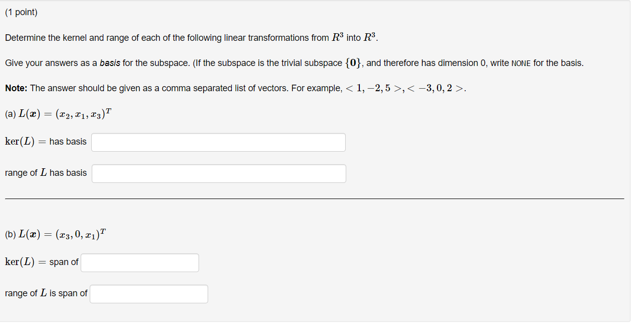 Solved Determine the kernel and range of each of the | Chegg.com