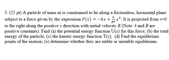 Solved 3.(25 pt) A particle of mass m is constrained to lie | Chegg.com