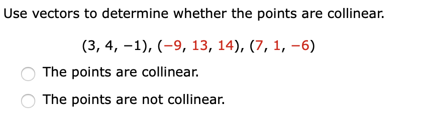 Solved Use vectors to determine whether the points are | Chegg.com
