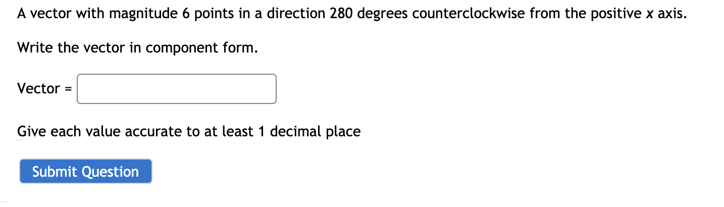 Solved A vector with magnitude 6 points in a direction 280 | Chegg.com