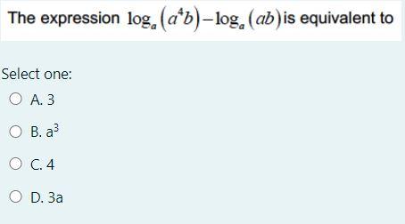 Solved The expression log, (a*b) – log, (ab) is equivalent | Chegg.com