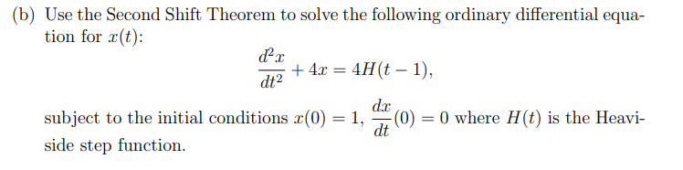 Solved b) Use the Second Shift Theorem to solve the | Chegg.com