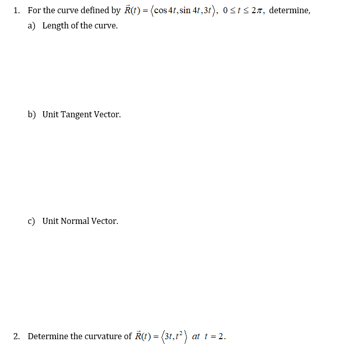 Solved 1. For the curve defined by R(t) = cos 4t,sin 4t,3t), | Chegg.com