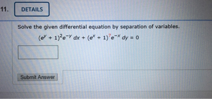 Solved 11. DETAILS Solve the given differential equation by | Chegg.com