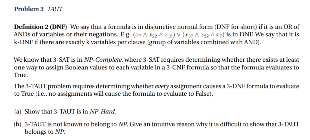 Solved Problem 3 TAUT Definition 2 (DNF) We say that a | Chegg.com
