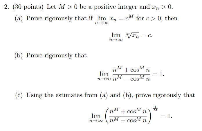 Solved 2. (30 points) Let M>0 be a positive integer and xn>0 | Chegg.com