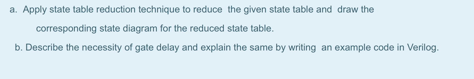 a. Apply state table reduction technique to reduce | Chegg.com