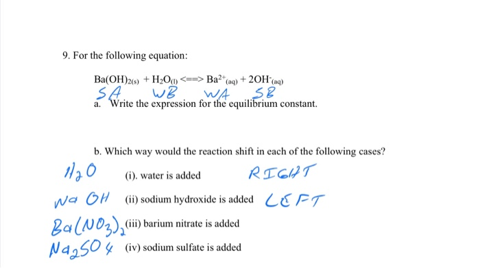 Solved 9. For the following equation: Ba(OH)2)+H200B20H() a. | Chegg.com