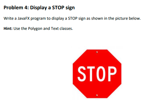 Solved Display a STOP sign Write a JavaFX program to display | Chegg.com