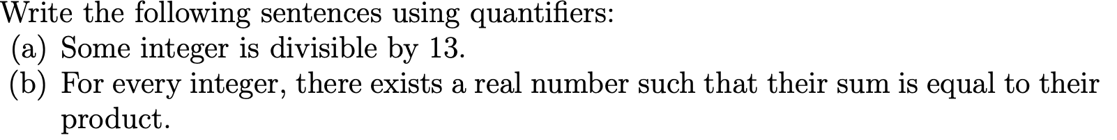 Solved Write the following sentences using quantifiers: (a) | Chegg.com