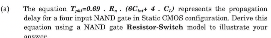 Solved The equation Tphl =0.69⋅Rn⋅(6Cint+4,CL) represents | Chegg.com
