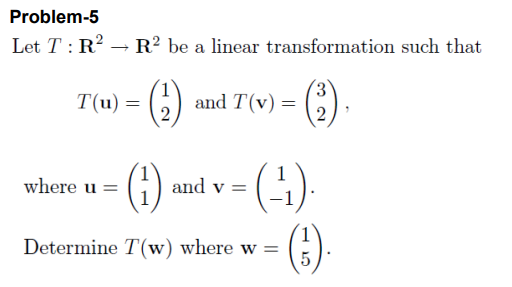 Solved Problem-5 Let T:R2→R2 be a linear transformation such | Chegg.com