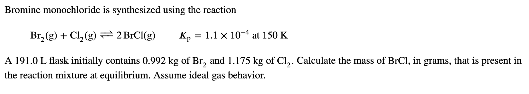 Solved Bromine monochloride is synthesized using the | Chegg.com