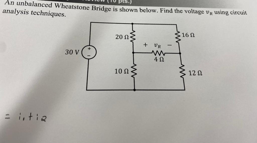 Solved An unbalanced Wheatstone Bridge is shown below. Find | Chegg.com