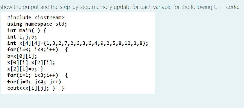 Solved Show the output and the step-by-step memory update | Chegg.com