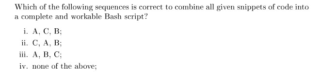 (Solved) : Following Sequences Correct Combine Given Snippets Code ... (Solved) : Following Sequences Correct Combine Given Snippets Code ...