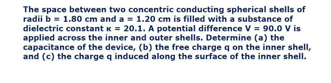 Solved The space between two concentric conducting spherical | Chegg.com