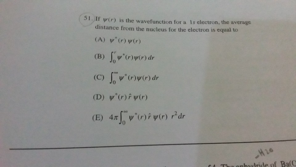 Solved 51 If Ψ R Is The Wavefunction For A 1s Electron